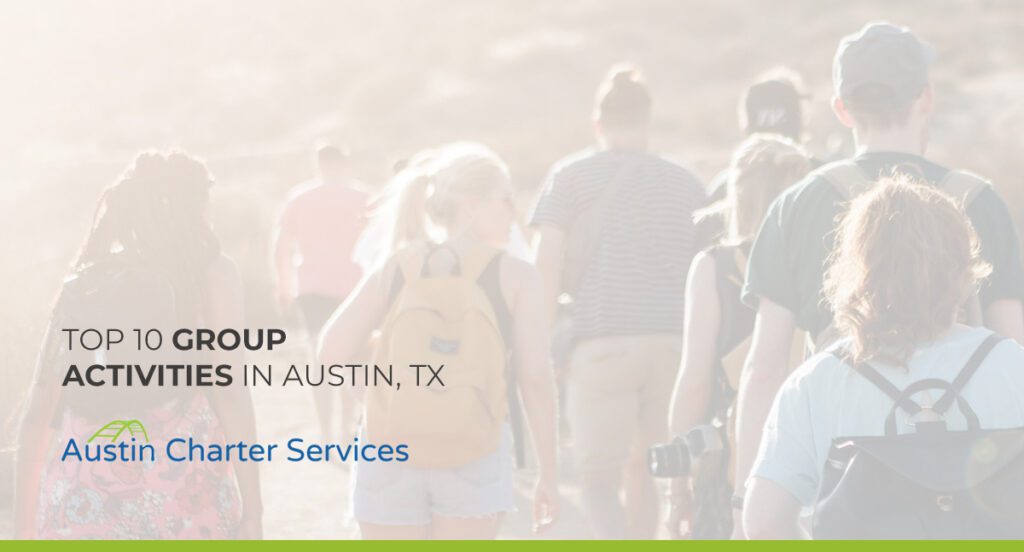 Top 10 Group Activities in Austin, TX - Austin Charter Services